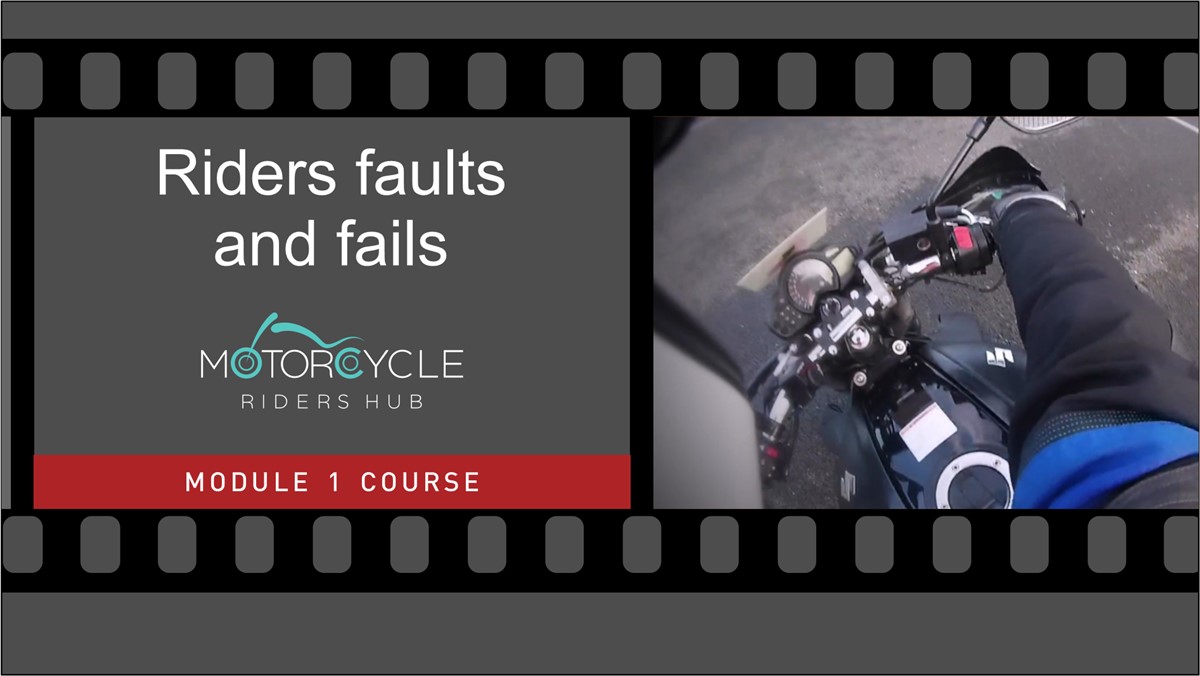 Common Rider Faults & Fails - Motorcycle Riders Hub