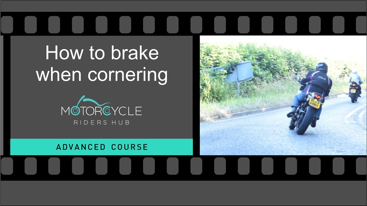 Braking When Cornering - Motorcycle Riders Hub